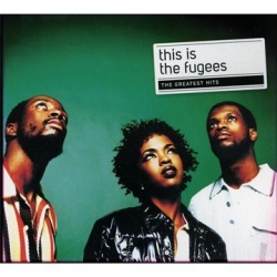 Fugees - This Is the Fugees: The Greatest Hits Album Reviews, Songs ...