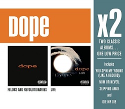 Dope - Felons And Revolutionaries/Life Album Reviews, Songs & More ...