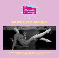 Various Artists - Milkshakes and Heartaches Presents Move Over Darling ...