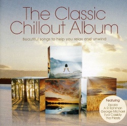 Various Artists - The Classic Chillout Album Album Reviews, Songs ...