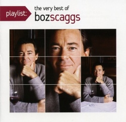 Boz Scaggs - Playlist: The Very Best of Boz Scaggs Album Reviews, Songs ...