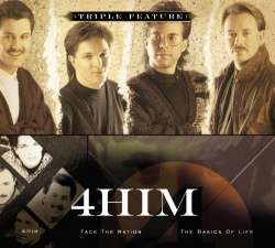 4Him - Triple Feature: 4Him/Face the Nation/The Basics of Life Album ...