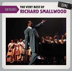 Richard Smallwood - Setlist: The Very Best of Richard Smallwood Live ...