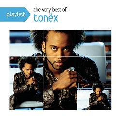 Tonéx - Playlist: The Very Best of Tonex Album Reviews, Songs & More ...