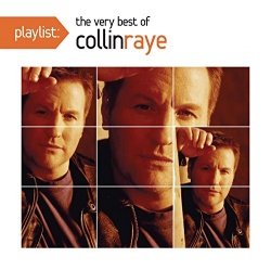 Collin Raye - Playlist: The Very Best of Collin Raye Album Reviews ...