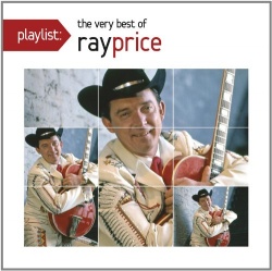 Ray Price - Playlist: The Very Best of Ray Price Album Reviews, Songs ...