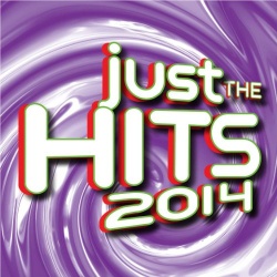 Various Artists - Just the Hits 2014 Album Reviews, Songs & More | AllMusic