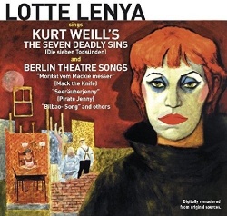 Lotte Lenya Sings Kurt Weill's The Seven Deadly Sins & Berlin Theater ...