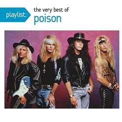 Poison - Playlist: The Best Of Album Reviews, Songs & More | AllMusic