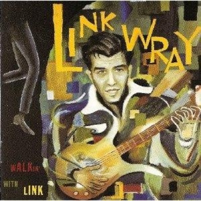 Link Wray & His Wraymen - Walkin' with Link Album Reviews, Songs & More ...