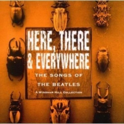 Various Artists - Here, There and Everywhere: The Songs of the Beatles Album Reviews, Songs ...