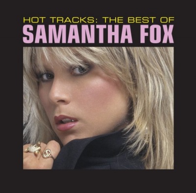 Samantha Fox - Hot Tracks: The Best of Samantha Fox Album Reviews ...