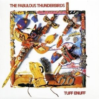 The Fabulous Thunderbirds - Tuff Enuff Album Reviews, Songs & More ...