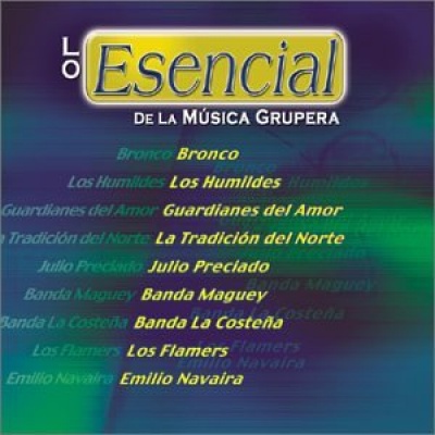 Various Artists - Lo Esencial de la Musica Grupera Album Reviews, Songs ...