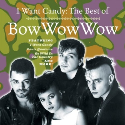 Bow Wow Wow - I Want Candy: The Best of Bow Wow Wow Album Reviews ...