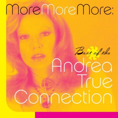 Andrea True - More, More, More: Best of the Andrea True Connection [BMG ...