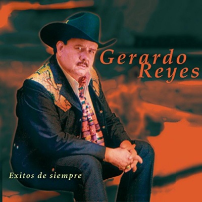 Gerardo Reyes - Exitos de Siempre Album Reviews, Songs & More | AllMusic