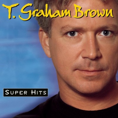 T. Graham Brown Super Hits Album Reviews, Songs & More | AllMusic