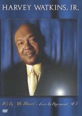Harvey Watkins, Jr. - It's in My Heart - Live in Raymond, MS [Video/DVD ...