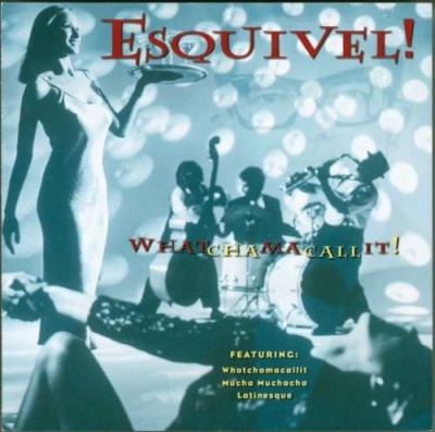 Esquivel - Whatchamacallit Album Reviews, Songs & More | AllMusic