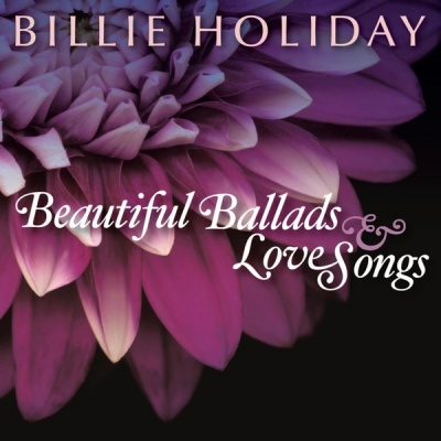 Billie Holiday - Beautiful Ballads & Love Songs Album Reviews, Songs ...