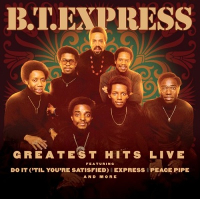 B.T. Express - Greatest Hits Live Album Reviews, Songs & More | AllMusic