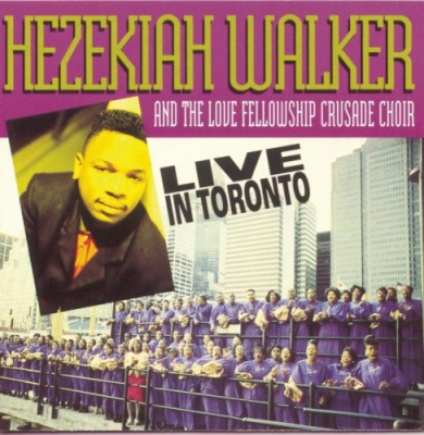 The Love Fellowship Crusade Choir, Hezekiah Walker - Live in Toronto ...
