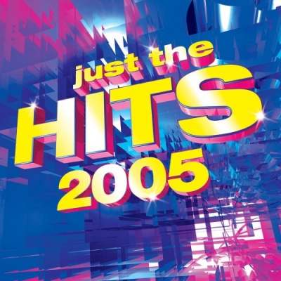 Just The Hits 2005 - Various Artists | Songs, Reviews, Credits | AllMusic