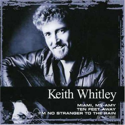 Keith Whitley - Collections Album Reviews, Songs & More | AllMusic