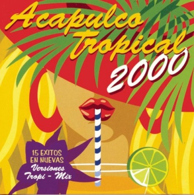 Acapulco Tropical - 15 Exitos - Nuevas Versiones Album Reviews, Songs ...