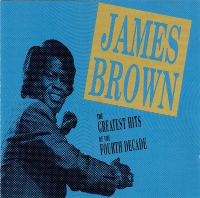 James Brown - The Greatest Hits of the Fourth Decade Album Reviews ...