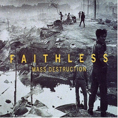 Faithless - Mass Destruction, Pt. 1 Album Reviews, Songs & More | AllMusic