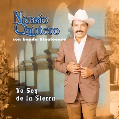 Nicasio Quintero - Yo Soy de la Sierra Album Reviews, Songs & More ...