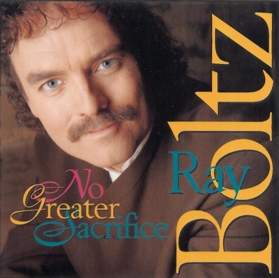 Ray Boltz - No Greater Sacrifice Album Reviews, Songs & More | AllMusic