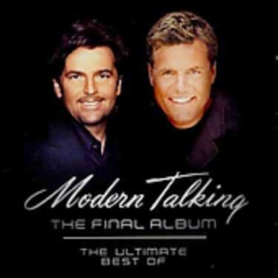 Modern Talking - The Final Album: The Ultimate Best Of Album Reviews ...