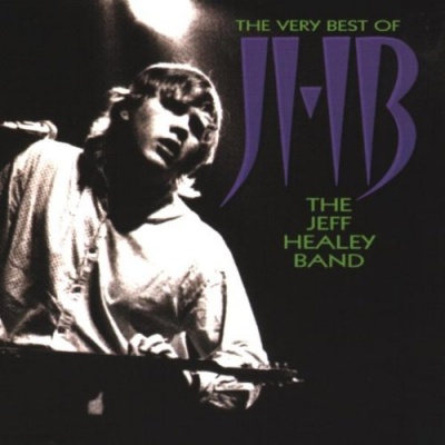 Jeff Healey, The Jeff Healey Band - The Very Best of Jeff Healey Album ...