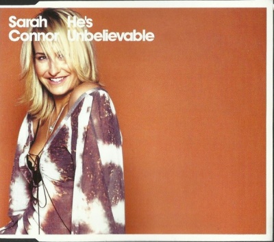 Sarah Connor - He's Unbelievable Album Reviews, Songs & More | AllMusic