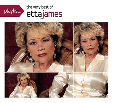 Etta James - Playlist: The Very Best of Etta James Album Reviews, Songs ...