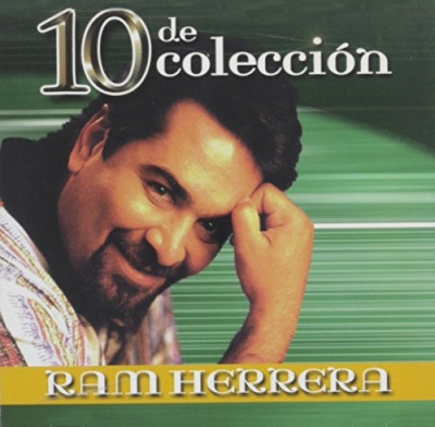 Ramiro "Ram" Herrera - 10 de Colleccion Album Reviews, Songs & More ...