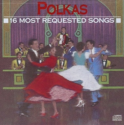 Various Artists - 16 Most Requested Polkas Album Reviews, Songs & More ...