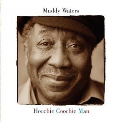 Muddy Waters - Hoochie Coochie Man [Sony] Album Reviews, Songs & More | AllMusic