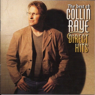 Collin Raye - The Best of Collin Raye: Direct Hits Album Reviews, Songs ...