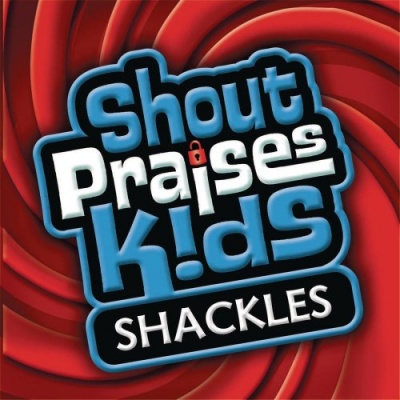 Shout Praises! Kids - Shout Praises!: Kids Shackles Album Reviews ...