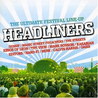 Various Artists - Headliners: The Ultimate Festival Line Up Album ...