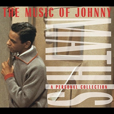 The Music of Johnny Mathis: A Personal Collection - Johnny Mathis ...