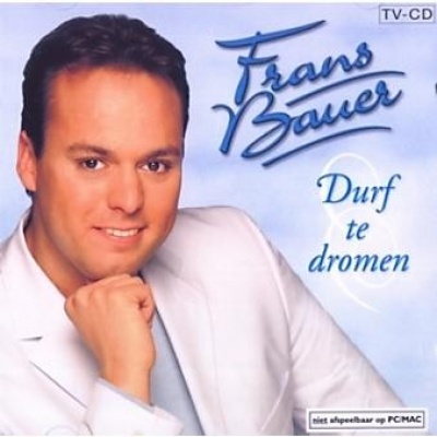 Frans Bauer - Durf Te Dromen Album Reviews, Songs & More | AllMusic