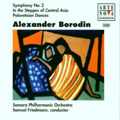 Samuel Friedmann - Alexander Borodin: Symphony No. 2; In the Steppes of Central Asia ...
