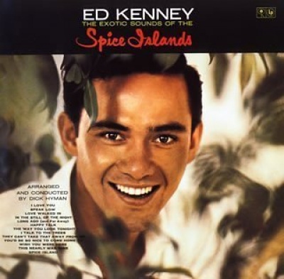 Ed Kenney - Exotic Sounds of the Spice Islands Album Reviews, Songs ...