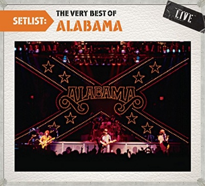 Alabama - Setlist: The Very Best of Alabama Live Album Reviews, Songs ...