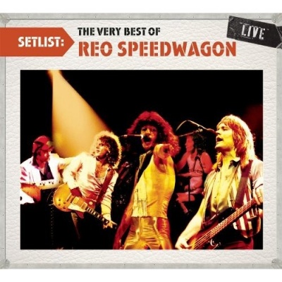 REO Speedwagon - Setlist: The Very Best of REO Speedwagon Live Album ...